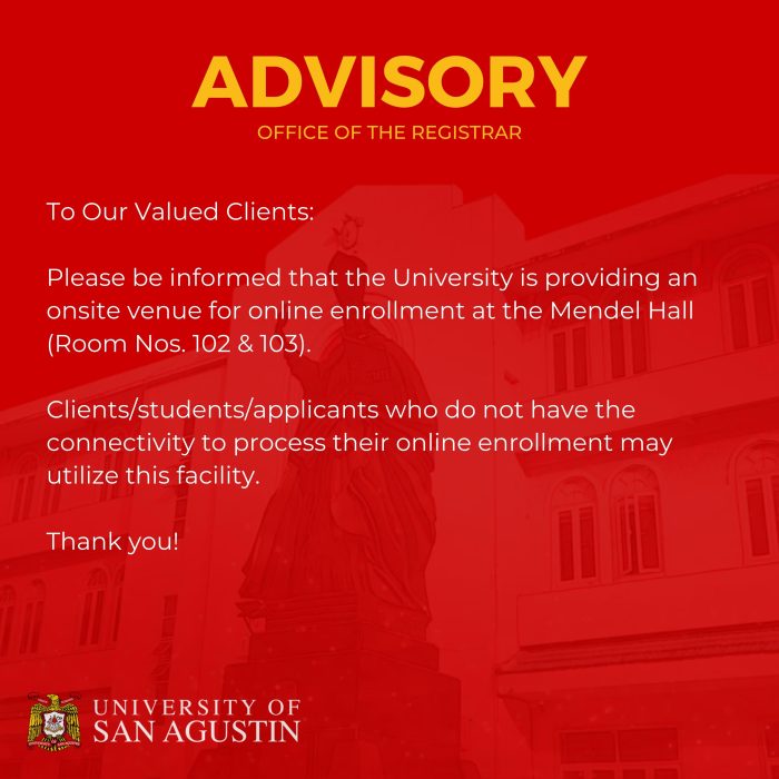 ADVISORY FROM OTR: On-site Enrollment - UNIVERSITY OF SAN AGUSTIN