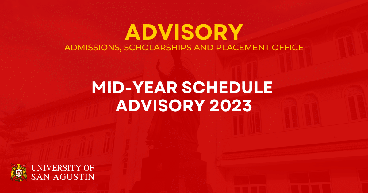 Mid-Year Schedule Advisory 2023 - UNIVERSITY OF SAN AGUSTIN