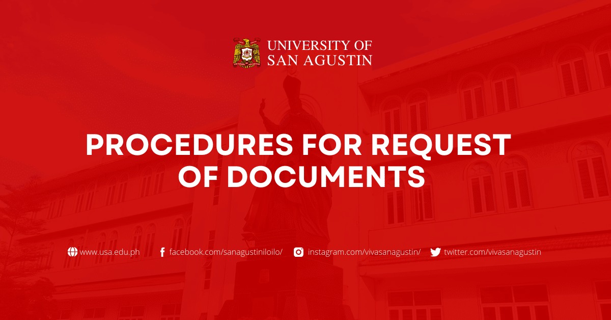 PROCEDURES FOR REQUEST OF DOCUMENTS - UNIVERSITY OF SAN AGUSTIN