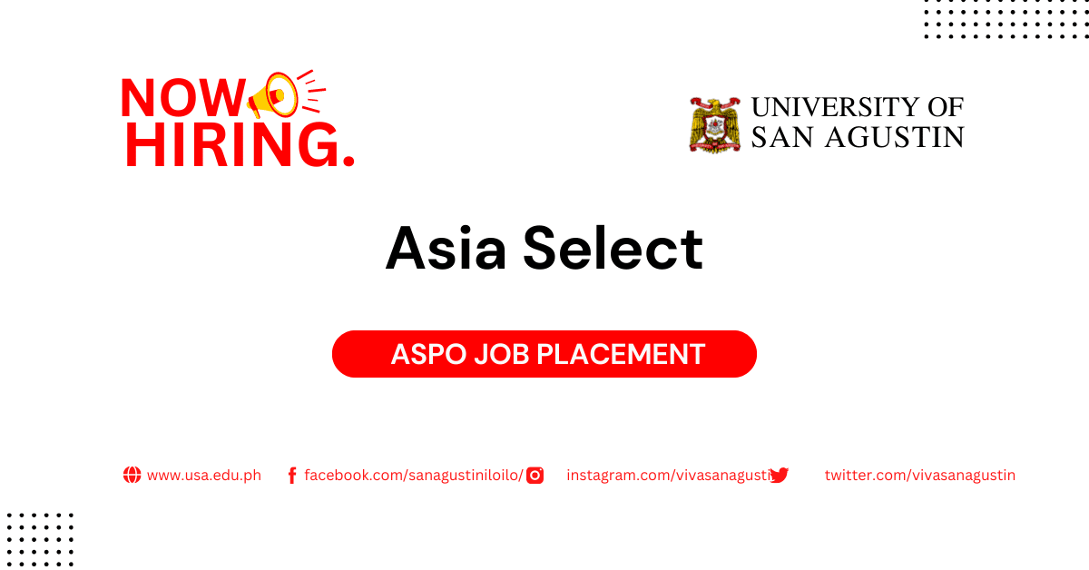 Asia Select is hiring! - UNIVERSITY OF SAN AGUSTIN