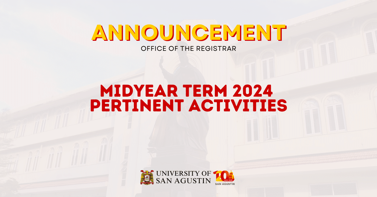 Midyear Term 2024 Pertinent Activities - UNIVERSITY OF SAN AGUSTIN