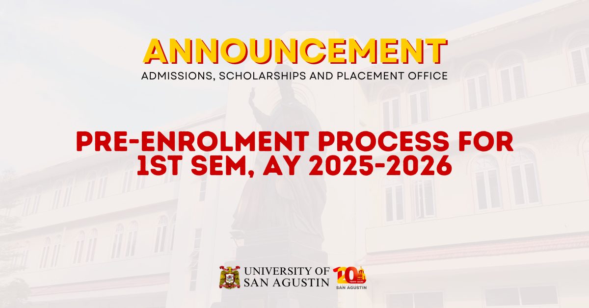 Pre-Enrolment Process for 1st Sem, AY 2025-2026 - UNIVERSITY OF SAN AGUSTIN