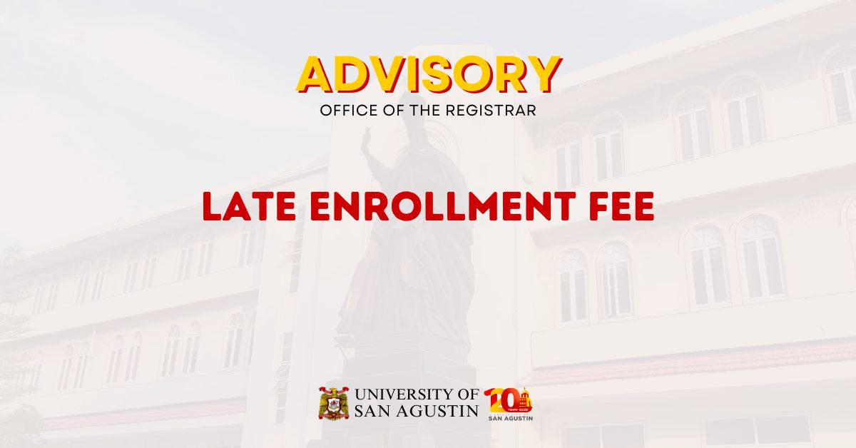 Late Enrollment Fee - UNIVERSITY OF SAN AGUSTIN